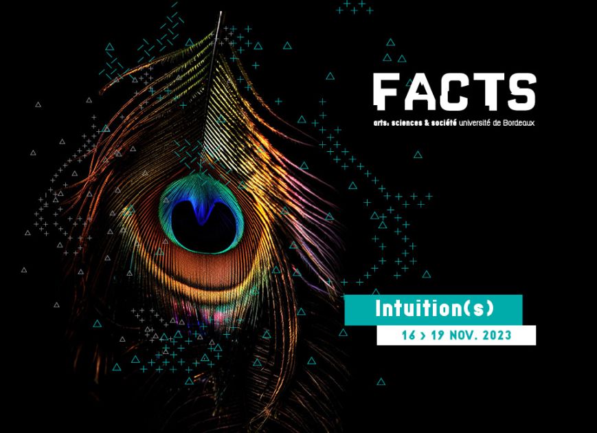 FACTS 2023 «Intuition(s)» - Université de Bordeaux